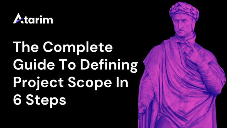 The Complete Guide To Defining Project Scope In 6 Steps